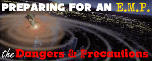 Preparing For an EMP: The Dangers and Precautions