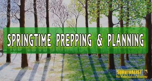 Springtime Prepping and Planning: Get Out, Get Busy...
