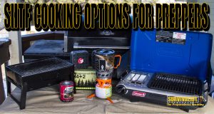 SHTF Cooking Options for Preppers | Survivalist Prepper